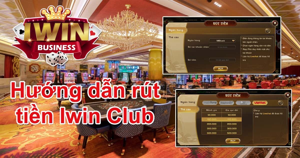 Hướng dẫn rút tiền Iwin Club chuẩn 100%